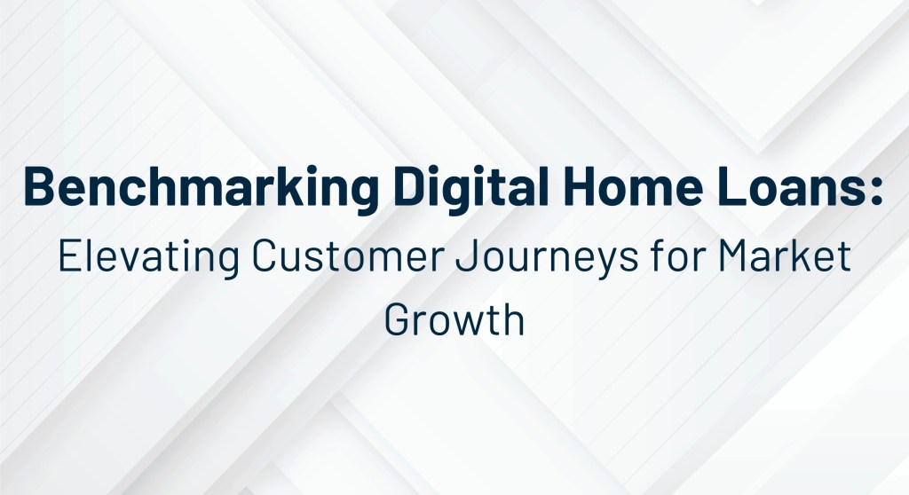 Benchmarking Digital Home Loans: Trends & Innovation | The Digital Fifth